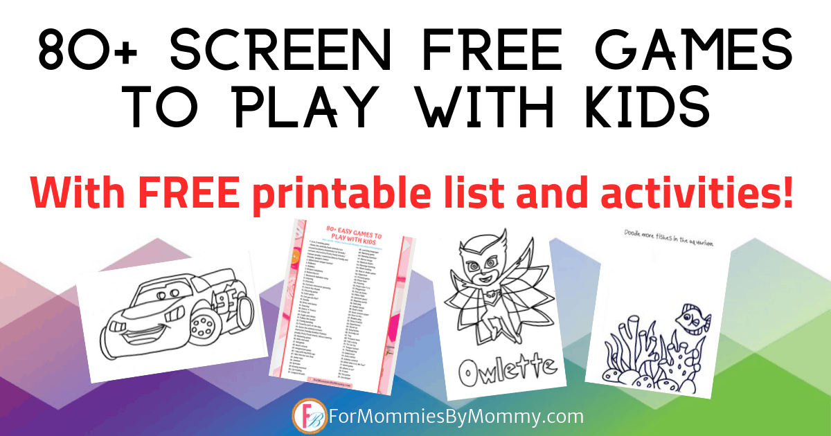 Scree free activities: 80+ Easy games to play with kids