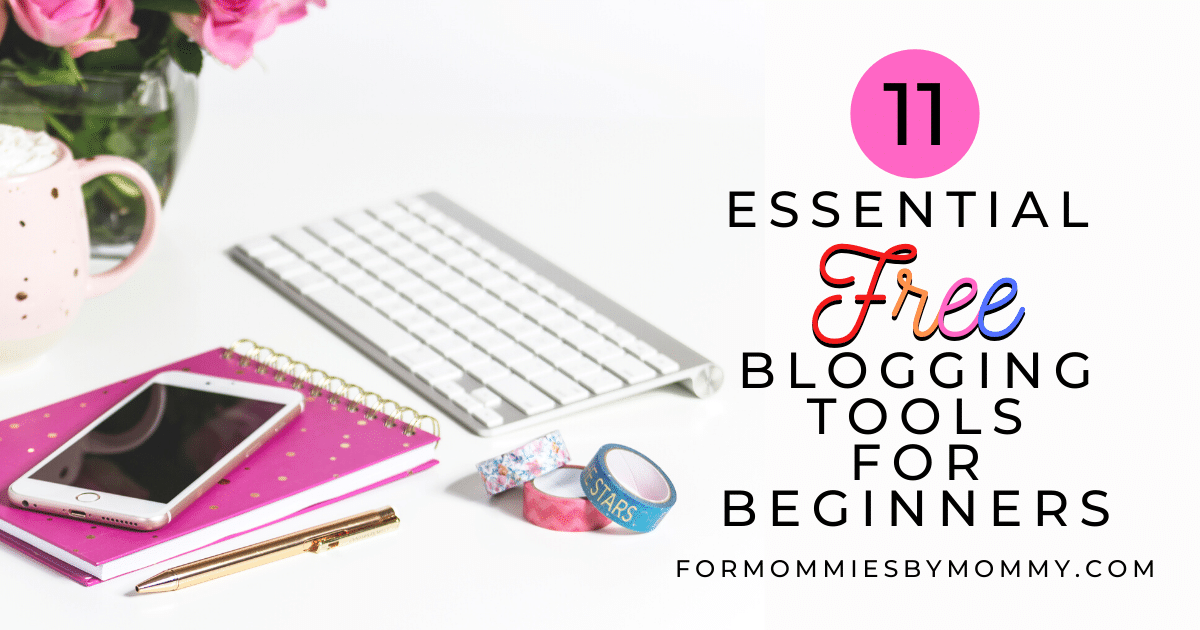 11 Essential Free Blogging Tools For Beginners