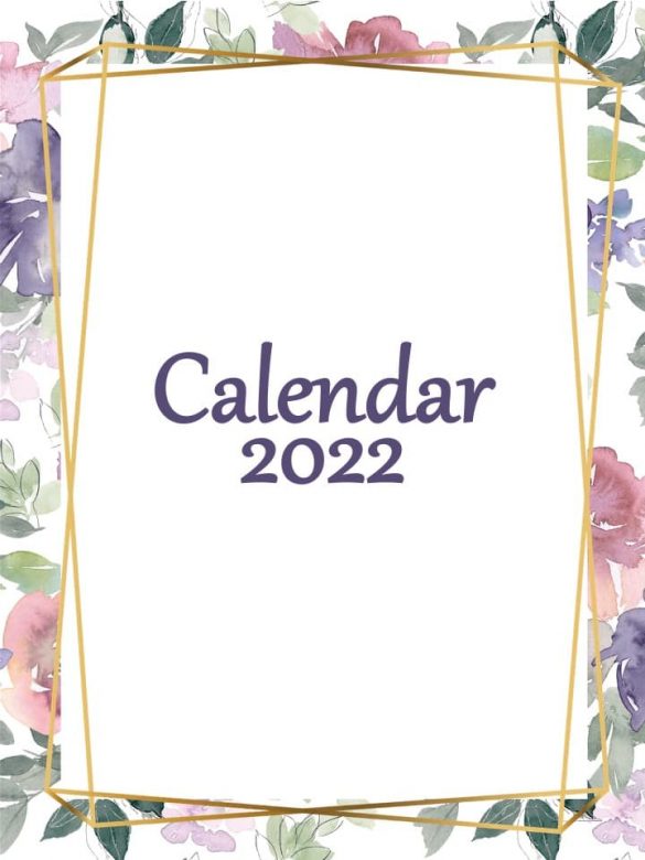 Free Printable Floral Calendar 2022 - For Mommies By Mommy